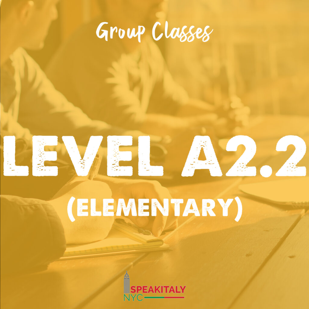 Group Classes - Level A2.1 & A2.2 (Elementary) - Speakitaly NYC
